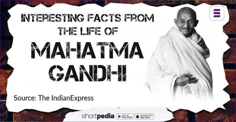 Interesting Facts From The Life Of Mahatma Gandhi - Shortpedia Blog
